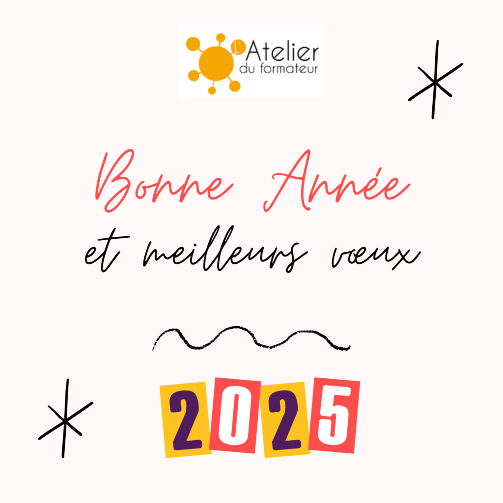 Bonne Année 2025 ! – L'atelier du formateur